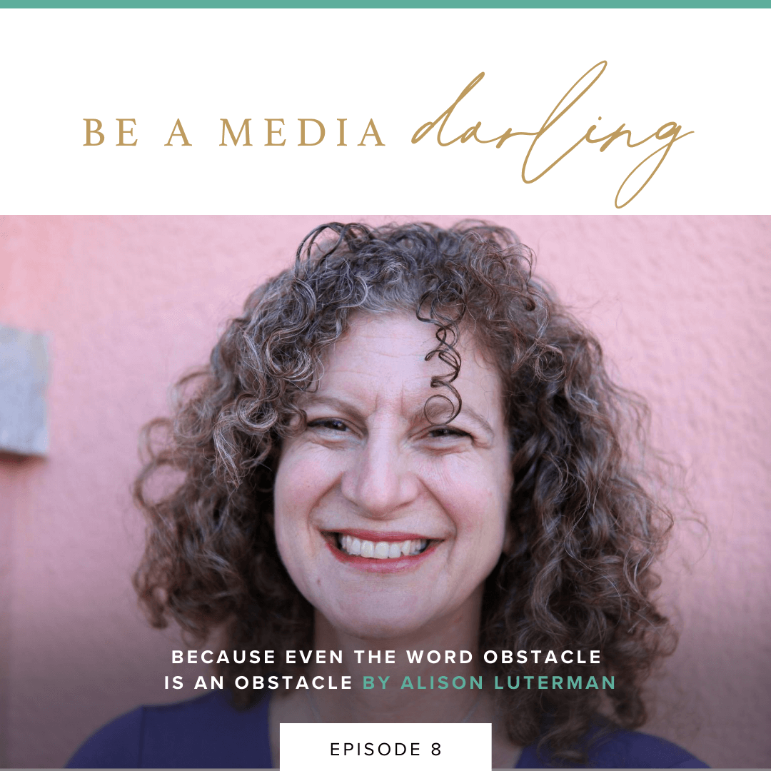 Because Even The Word Obstacle Is An Obstacle — Alison Luterman Poem ...